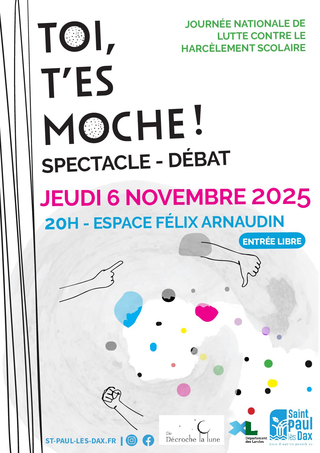 Toi, t’es moche ! - Saint-Paul-lès-Dax